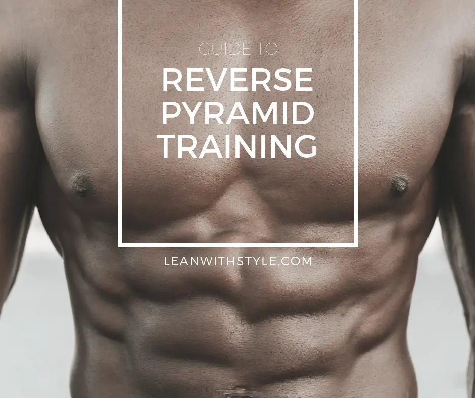 Reverse Pyramid Training Mike Matthews Vs Leangains