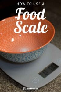 How to Use a Food Scale